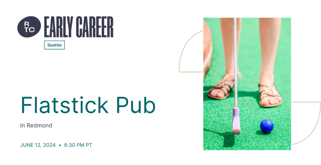 Flatstick Pub Redmond, Seattle Early Career Meet Up | Rewriting the Code