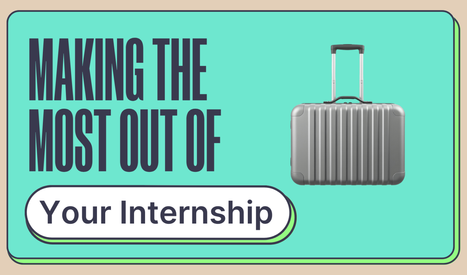 Making the Most Out of Your Internship | Rewriting the Code